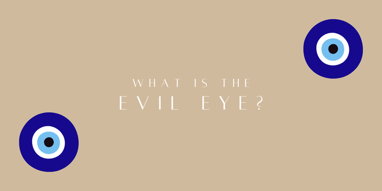WHAT IS THE EVIL EYE? A GUIDE TO ITS MEANING AND HISTORY – Celestial ...